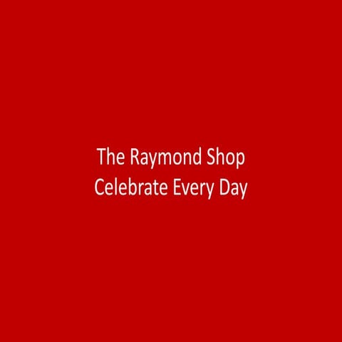 The Raymond Shop- Celebrate Everyday campaign | PPTX | Marketing and ...