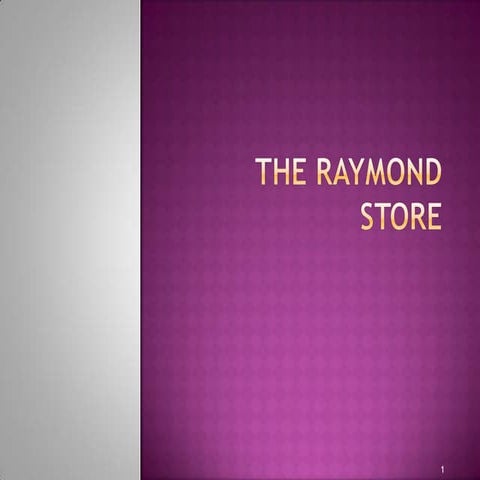 A Study on the Retailing behind the Raymond Shop | PPTX