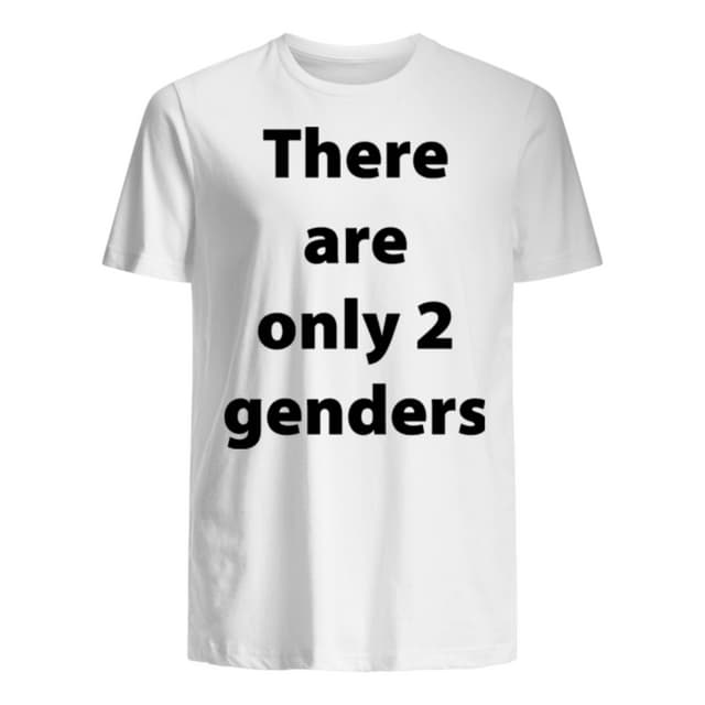 There Are Only 2 Genders T Shirt | PDF