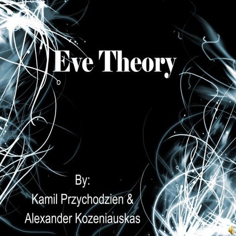Sample 4th Q - The real eve theory2.1 | PPT