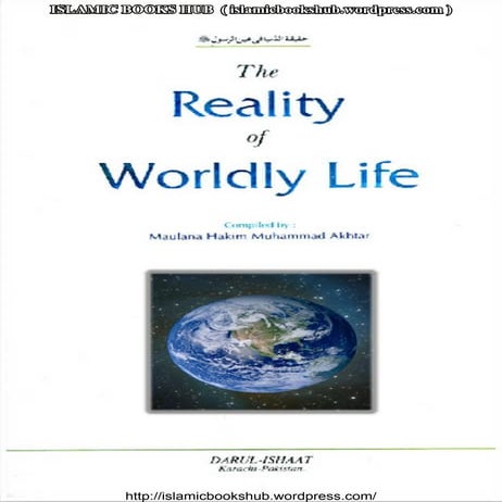The Reality Of Worldly Life By Shakyh Hakim Muhammad Akhtar | PDF