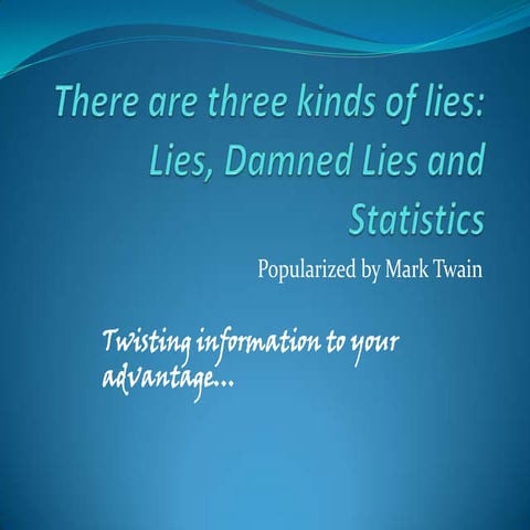 There are three kinds of lies | PPTX | Oral care | Personal Care