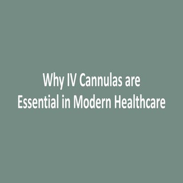 How to Choose the Right IV Catheter Needle | PPTX