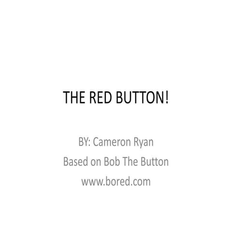 The red button! | PPTX