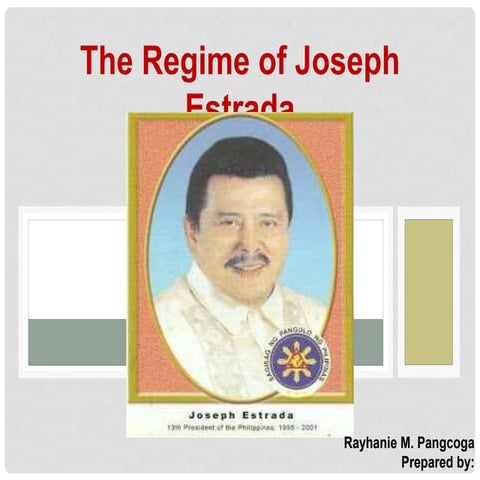The Regime of Joseph Estrada | PPTX
