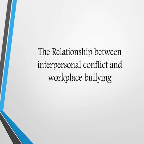 The relationship between interpersonal conflict and workplace bullying ...
