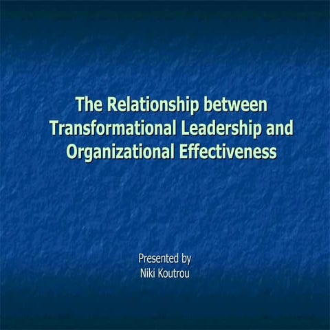 The relationship between transformational leadership and organizational effectiveness | PPT