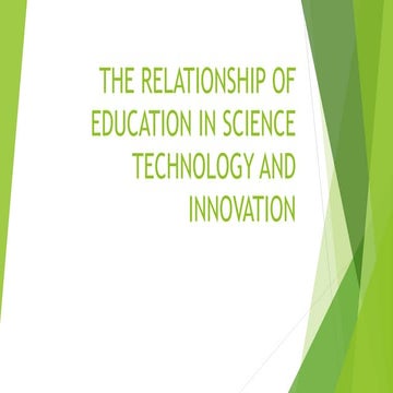THE RELATIONSHIP OF EDUCATION IN SCIENCE TECHNOLOGY AND (2).pptx