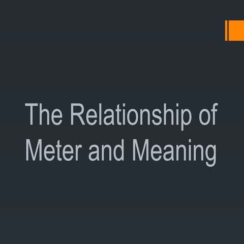 The Relationship of Meter and Meaning.pptx