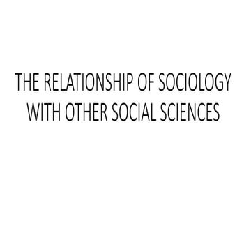 THE RELATIONSHIP OF SOCIOLOGY WITH OTHER SOCIAL SCIENCES-REAL.pptx