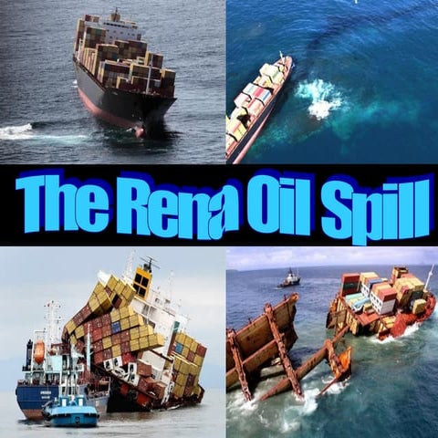 The Rena Oil Spill cCarter | PPT