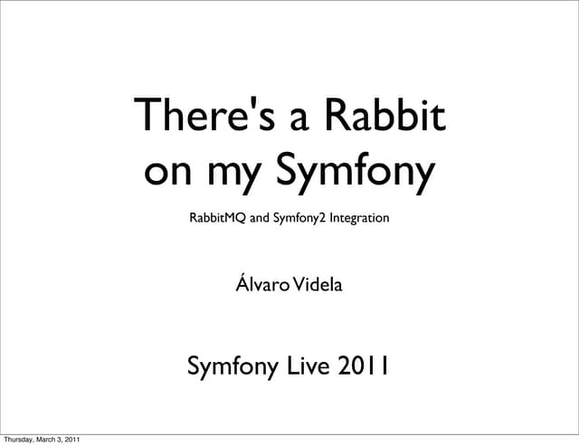Theres a rabbit on my symfony | PPT Theres a rabbit on my symfony | PPT