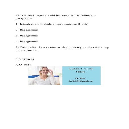 The research paper should be composed as follows. 5 paragraphs1.docx