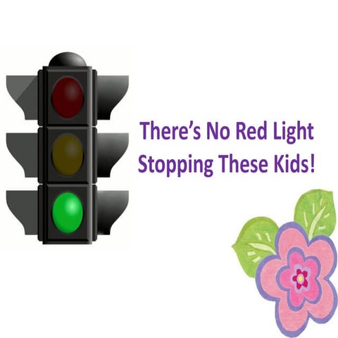 There’s no red light stopping these kids! | PPT