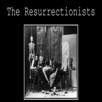 The Resurrectionists: Body Snatching, Murders, and the Anatomy Act of ...