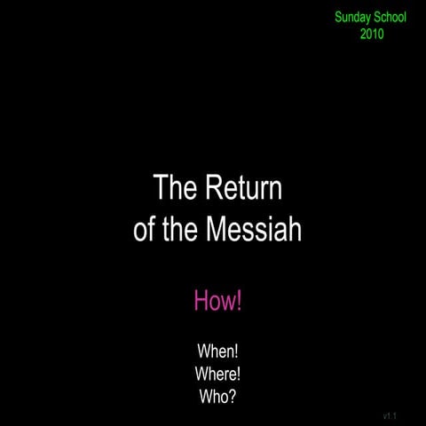 The Return of Messiah - How | PPT