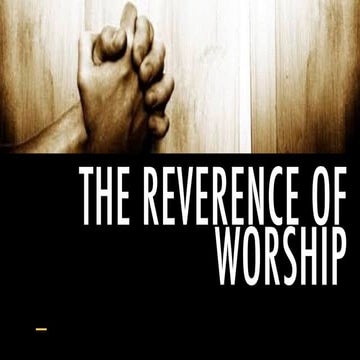 The reverence of worship | PDF