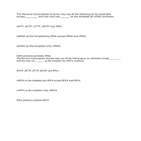 The Reverse transcriptase enzyme may use all the following as its subs.pdf