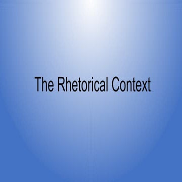 The Rhetorical Context and the Writing Process.pptx