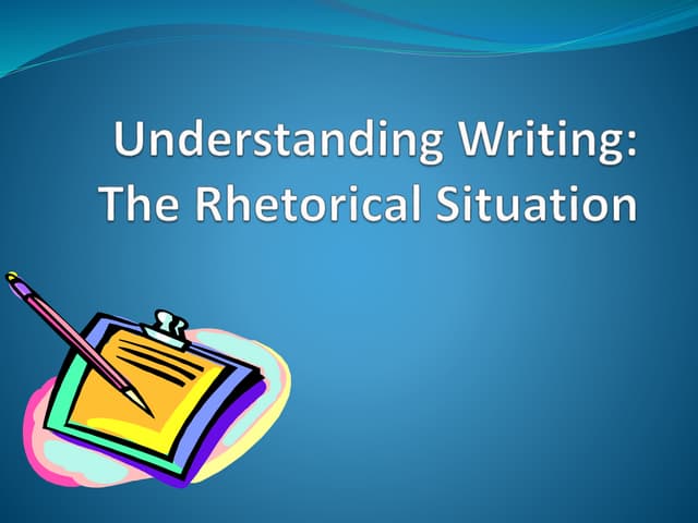 Rhetorical Situation - Purdue OWL | PPT