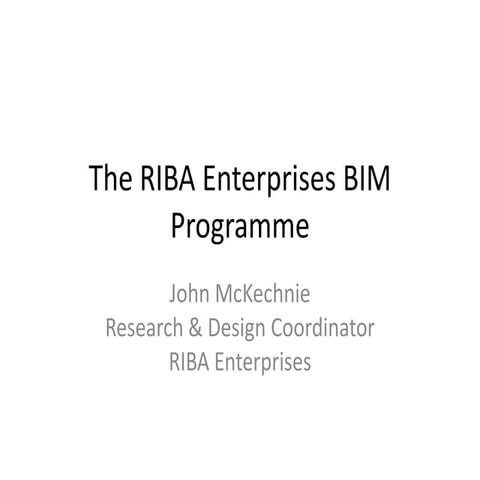 The RIBA Enterprises BIM programme | PPT