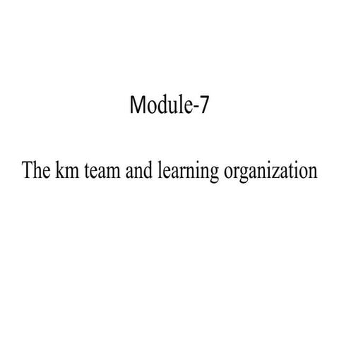 The KM team and Learning Organization | PPTX