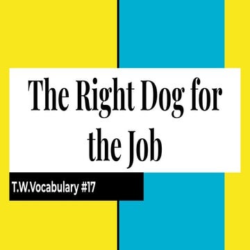 The right dog for the job | PPT