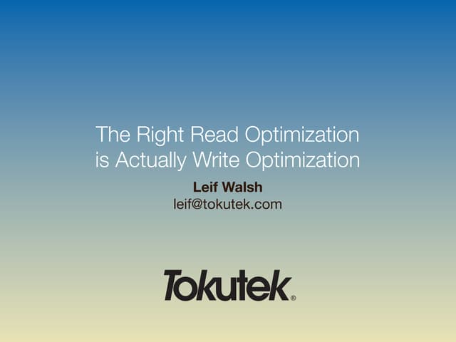 The Right Read Optimization Is Actually Write Optimization Ppt 0064
