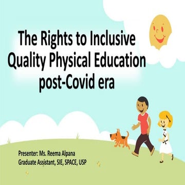 The rights to inclusive quality physical education post covid-19 | PPTX