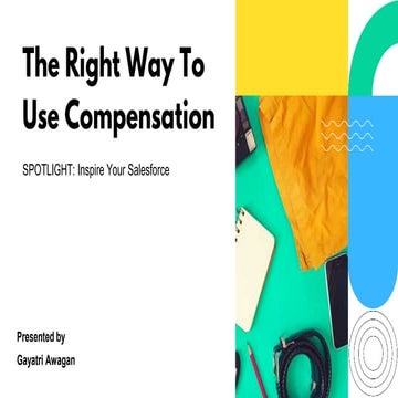 The Right Way To Use Compensation.pptx
