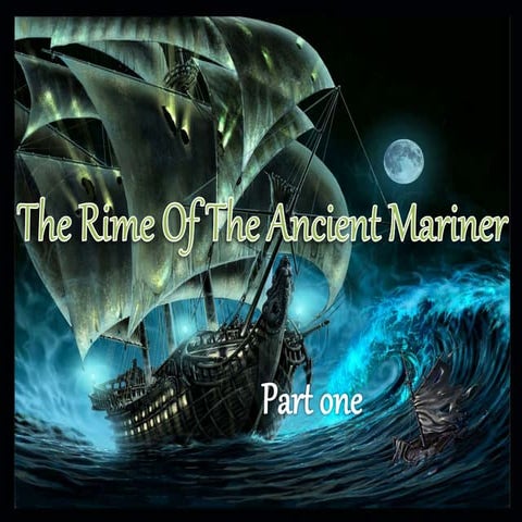 The rime of the ancient mariner | PPTX