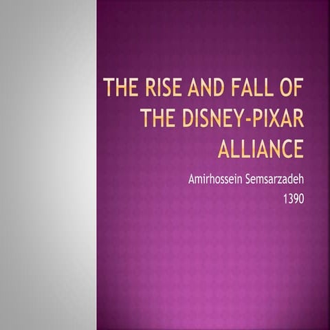 The rise and fall of the disney pixar alliance | PPTX