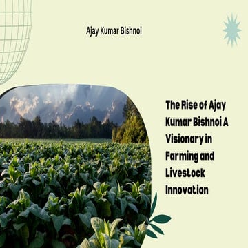 What Makes Ajay Kumar Bishnoi a Leader in Sustainable Farming? | PDF ...