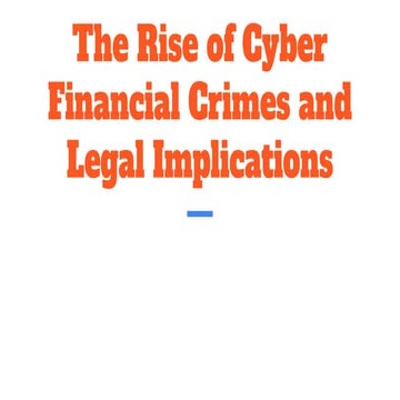 The Rise of Cyber Financial Crimes and Legal Implications.pptx