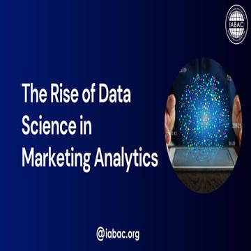 The Rise of Data Science in Marketing Analytics | IABAC | PDF