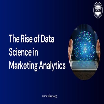 The Rise of Data Science in Marketing Analytics | IABAC | PDF