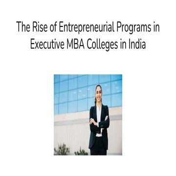 The Rise of Entrepreneurial Programs in Executive MBA Colleges in India ...