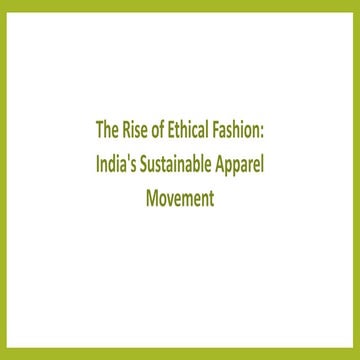 The Rise of Ethical Fashion - India's Sustainable Apparel Movement.pptx