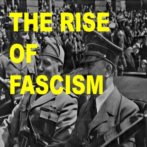 The rise of fascism | PPTX | Death, Injury, or Military Conflict ...