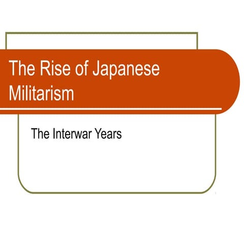 The rise of japanese militarism | PPT