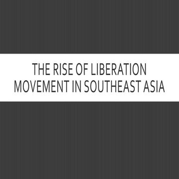 The rise of liberation movement in southeast asia | PPT