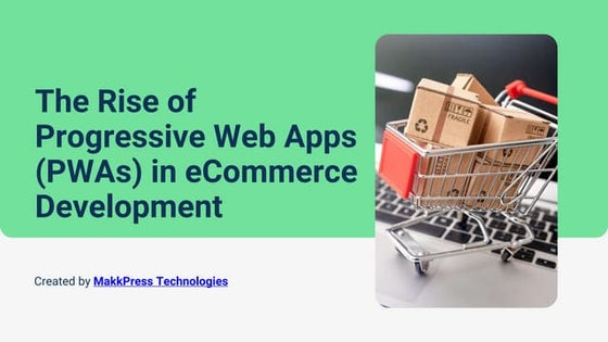 How Progressive Web Applications (PWAs) Are Going To Revolutionize Businesses in 2025 | PDF