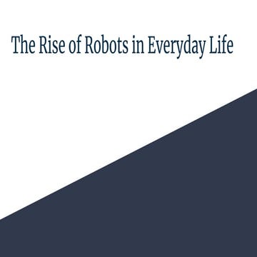 The Rise of Robots – How AI and Automation Are Transforming Our Daily ...