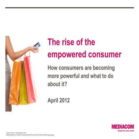 The rise of the empowered consumer | PPT