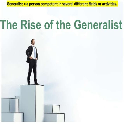 The Rise of the Generalist pgp viva vvit | PPT