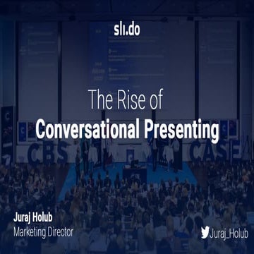 The Rise of the Conversational Presenting | PPT