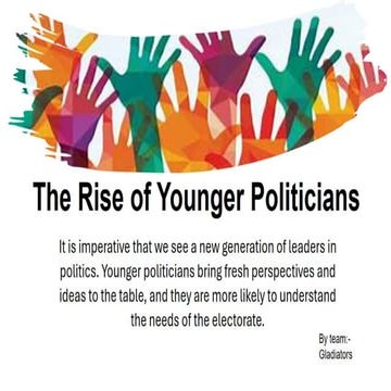 The Rise of Younger Politicians and the case study | PPTX