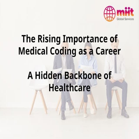 The Rising Importance & Career Opportunities in Medical Coding | PPT