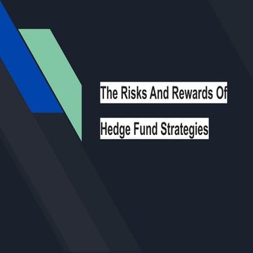 The Risks And Rewards Of Hedge Fund Strategies | PPT