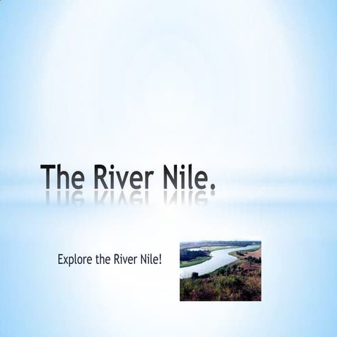 The River Nile. | PPTX